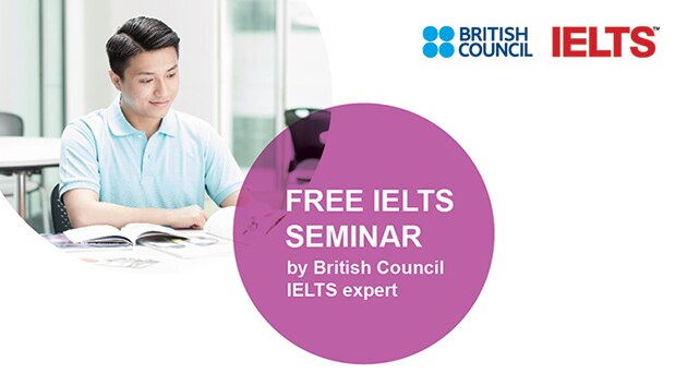 Free IELTS Seminar by British Council | British Council